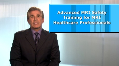 Advanced MRI Safety Training for MRI Healthcare Professionals: CME Version